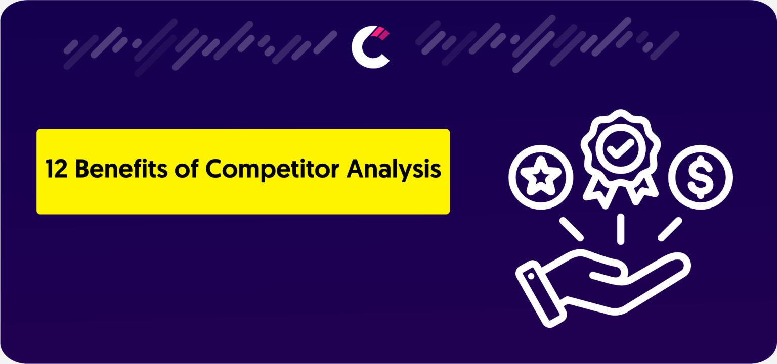 12 Benefits of Competitor Analysis - Competitors App
