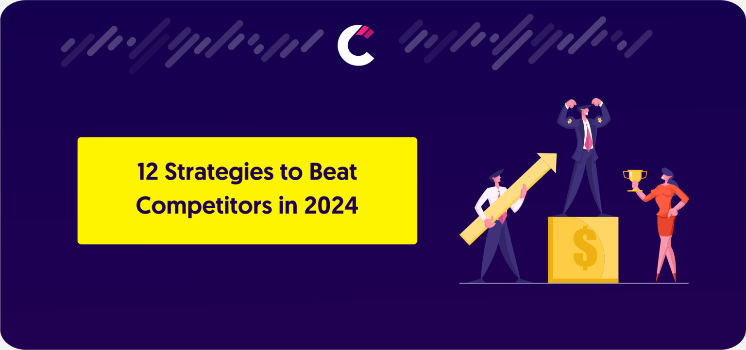 12 Strategies to Beat Competitors in 2025 - Competitors App