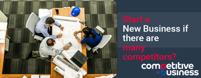 Should You Start a New Business if there are many competitors in your ...