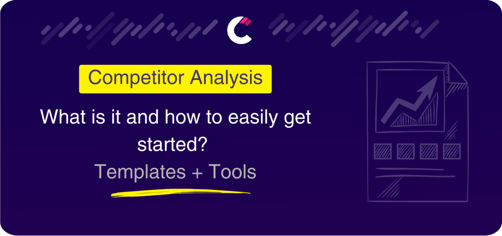 Competitive Analysis - What is it and how to easily get started ...