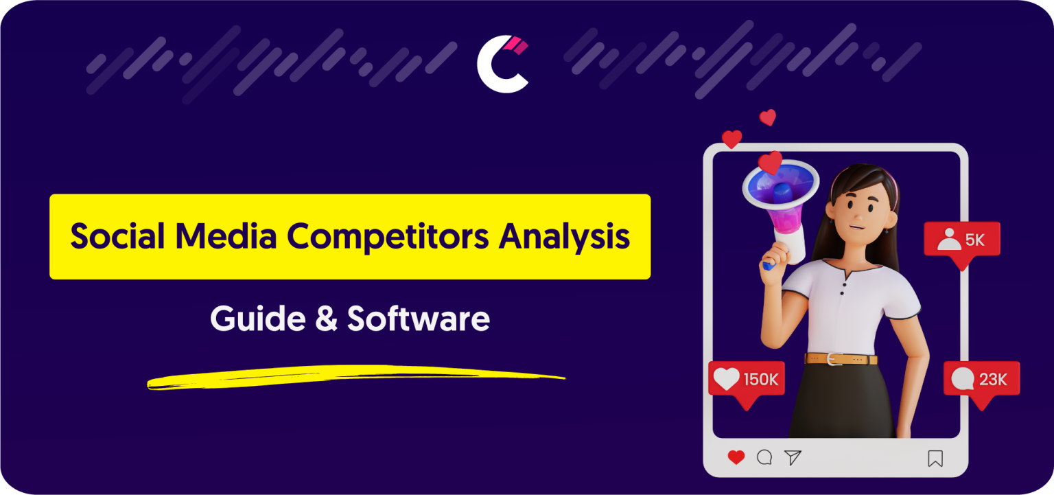 Social media competitor analysis: A complete guide [+ Best Tools ...