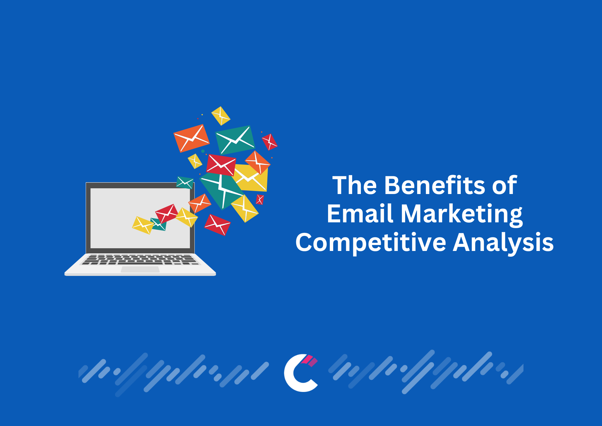 Email Marketing Competitor Analysis: The Ultimate Guide - Competitors App