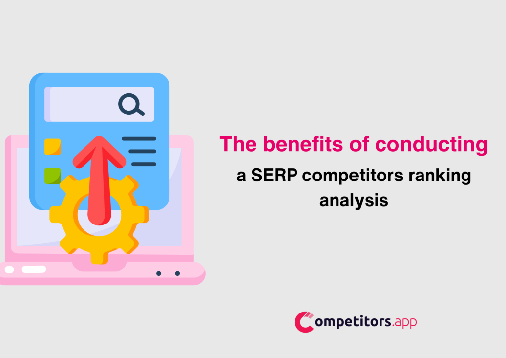 How to Do a SERP Competitor Ranking Analysis - Competitors App