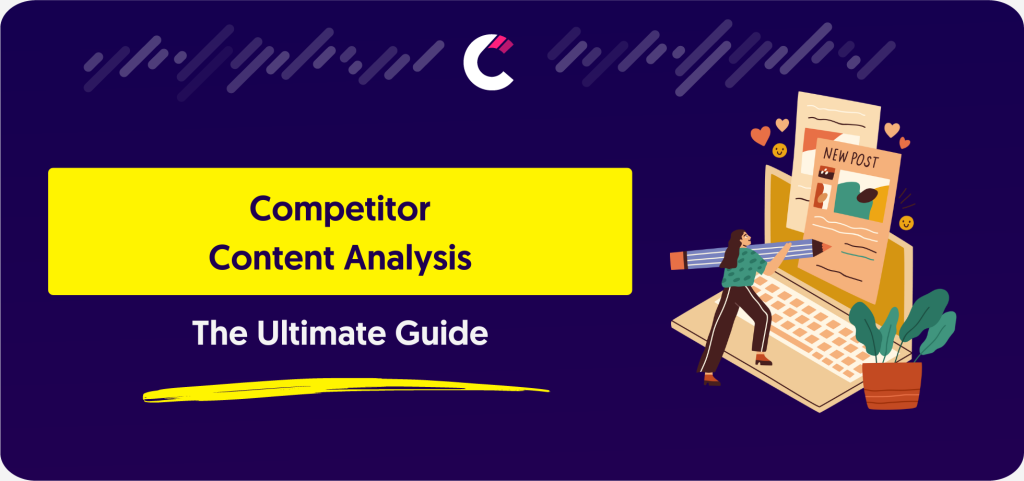 Competitor Content Analysis: The Ultimate Guide - Competitors App