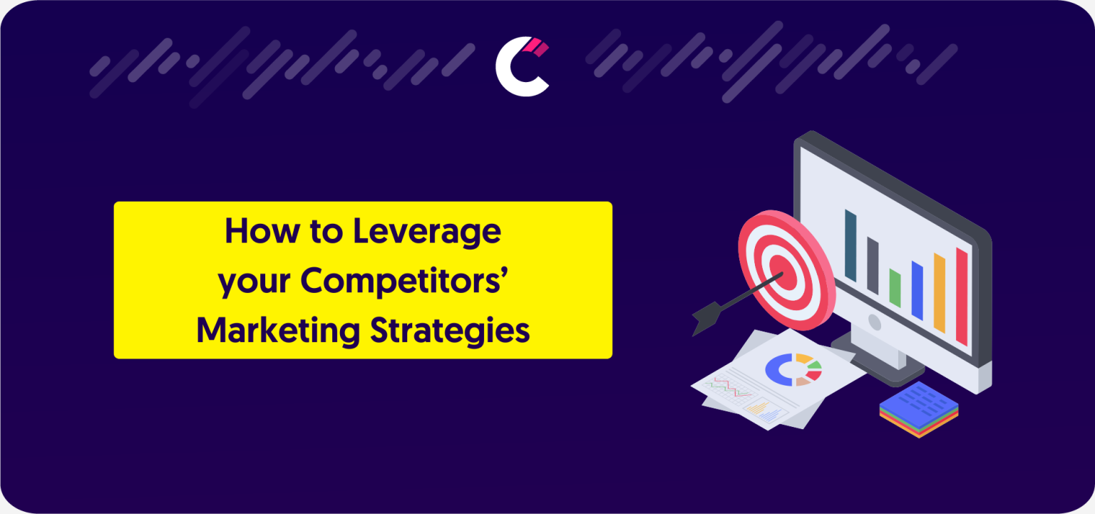 How to leverage your competitors’ marketing strategies - Competitors App