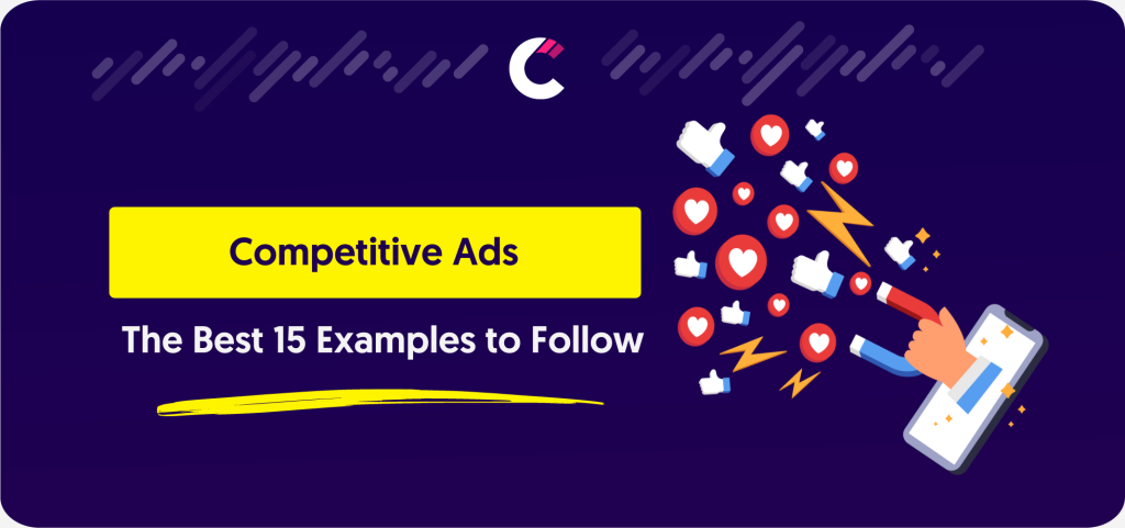 Competitive Ads: The Best 15 Examples to Follow - Competitors App