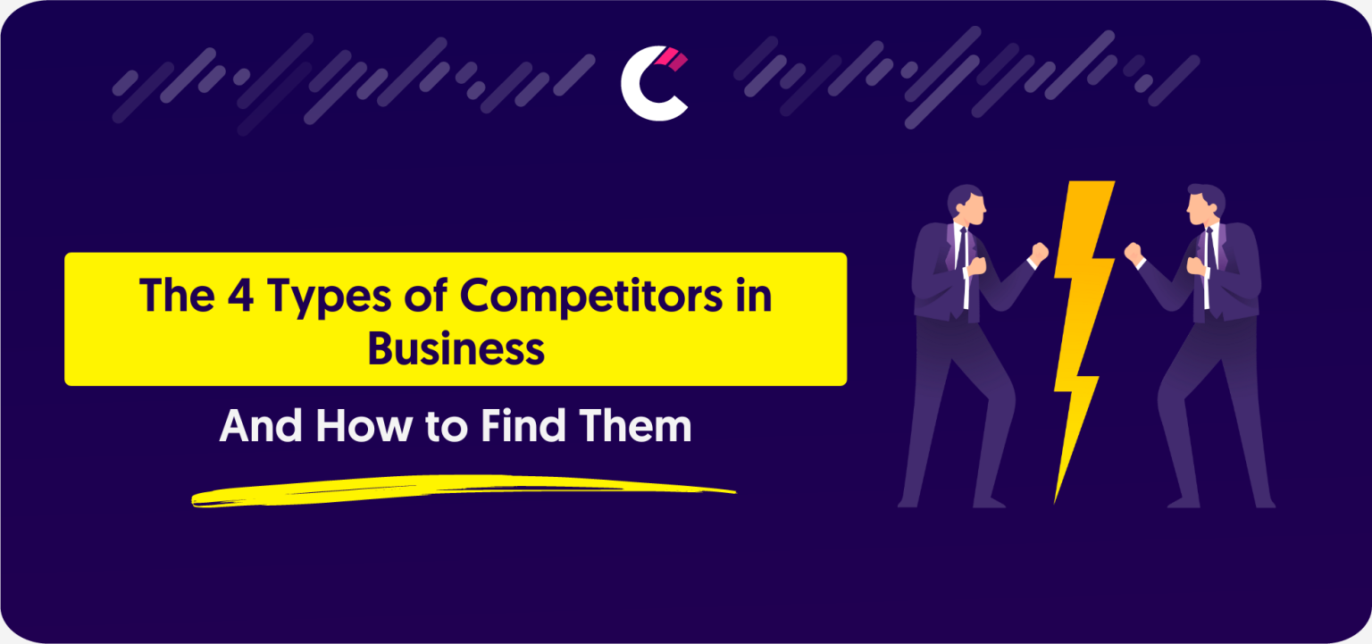 The 4 Types of Competitors in Business (+ How to Find Them ...