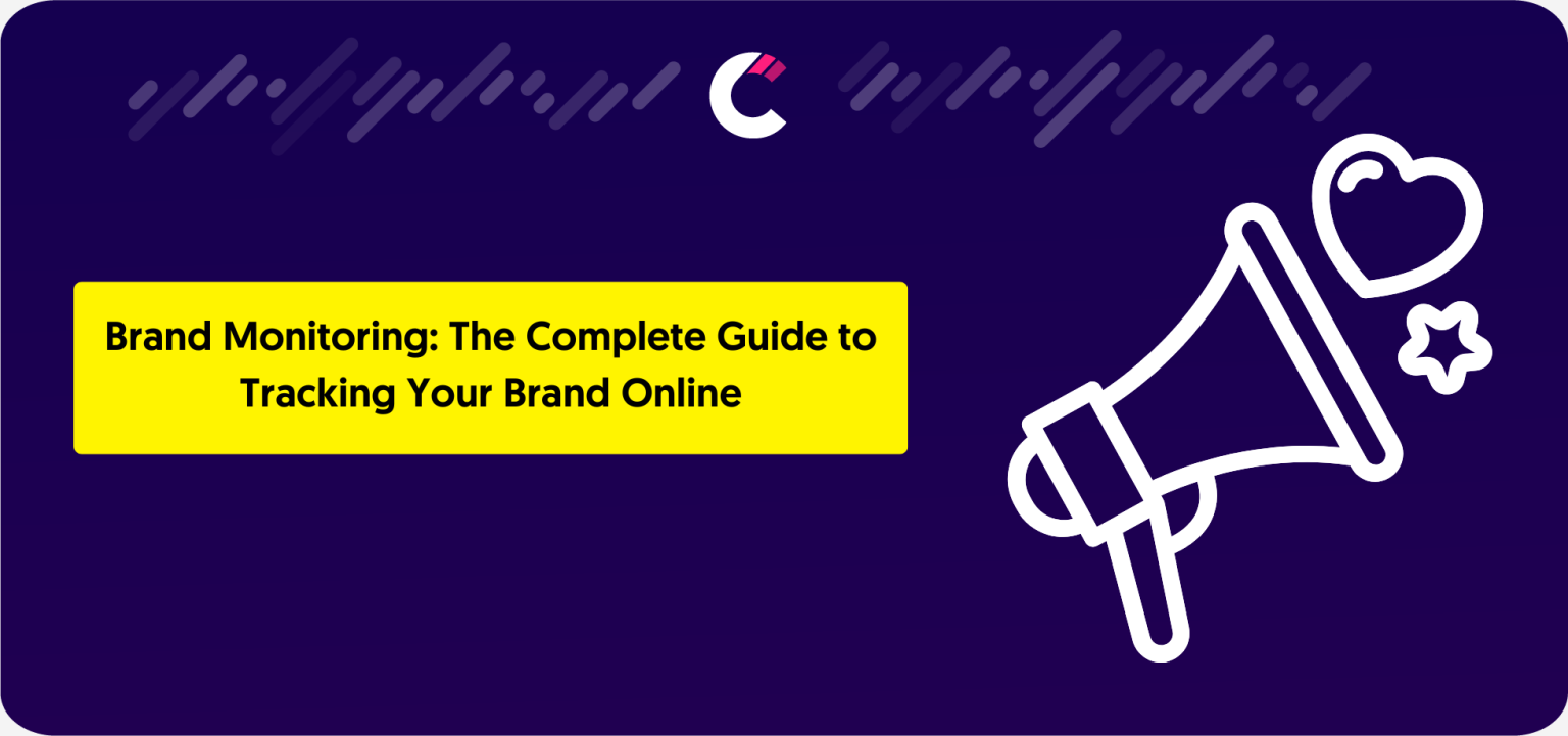 Brand Monitoring: The Complete Guide to Tracking Your Brand Online ...