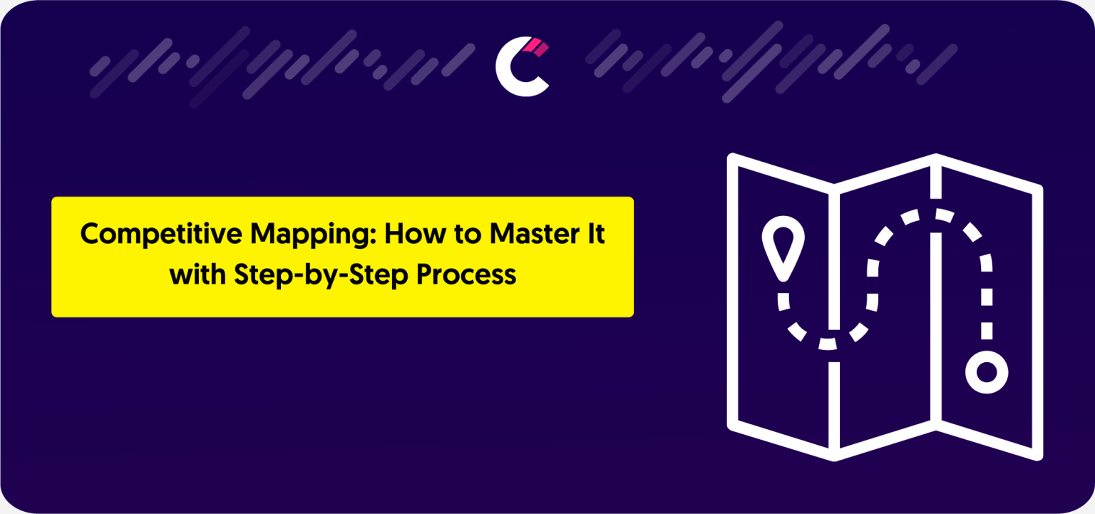 Competitive Mapping How to Master It with Step-by-Step Process ...