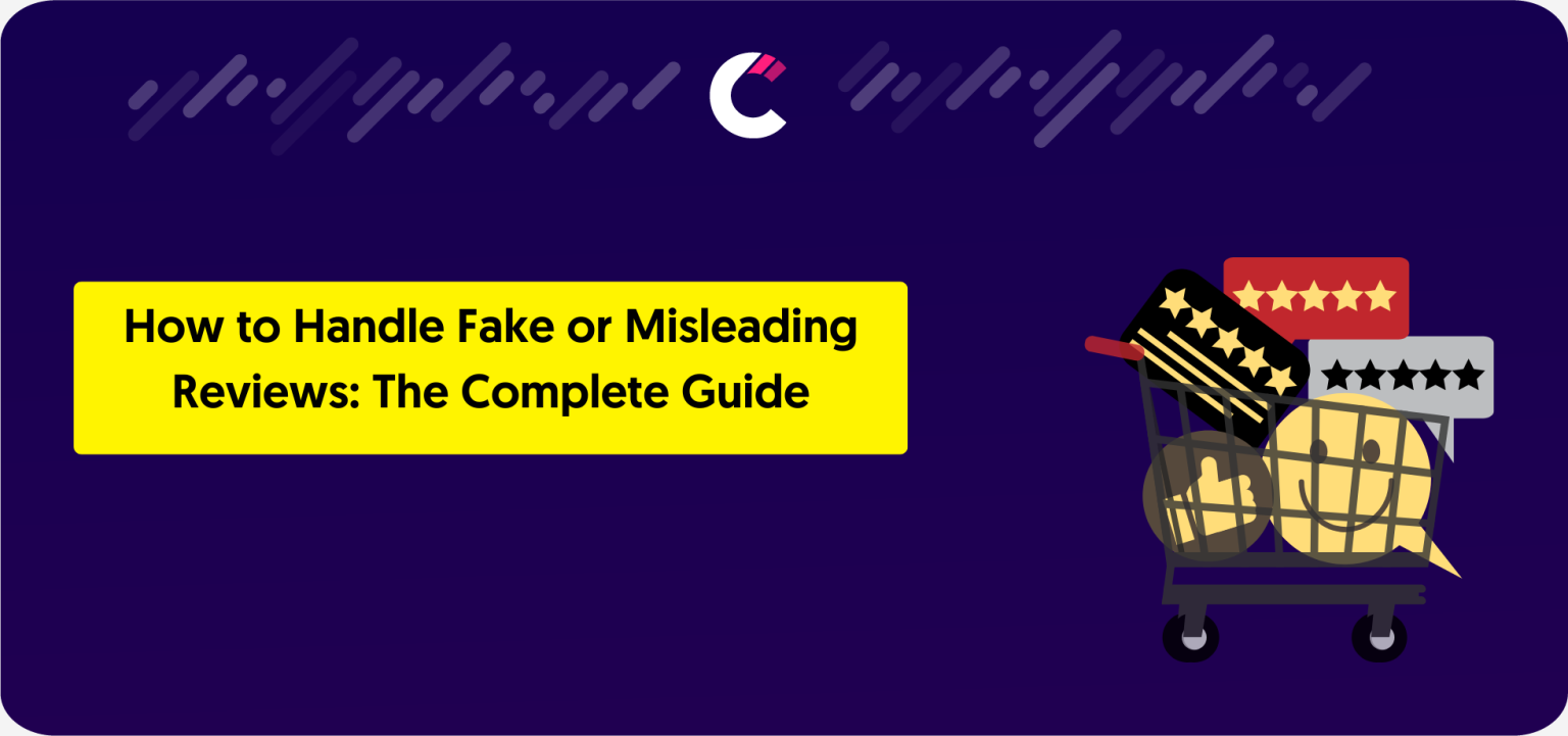 How to Handle Fake or Misleading Reviews: The Complete Guide ...