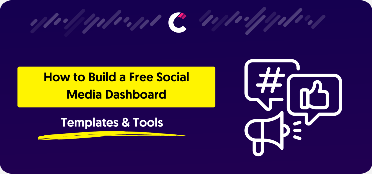 How to Build a Free Social Media Dashboard [Templates & Tools ...