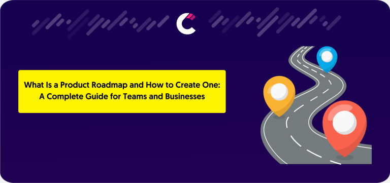 What Is a Product Roadmap & How to Create One A Complete Guide for ...